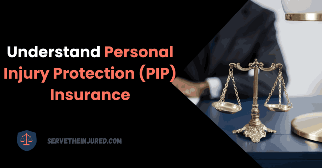 Understanding Personal Injury Protection (PIP) Insurance